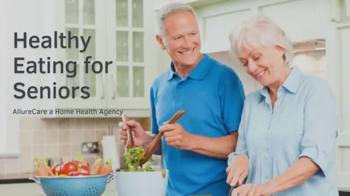 PPT - Healthy eating for Seniors PowerPoint Presentation, free download ...