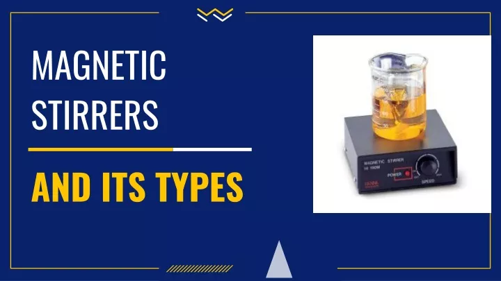 PPT - Magnetic Stirrers and Its Types PowerPoint Presentation, free ...
