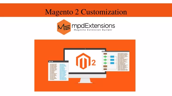 PPT - Magento 2 Customization PowerPoint Presentation, free download - ID:12075186