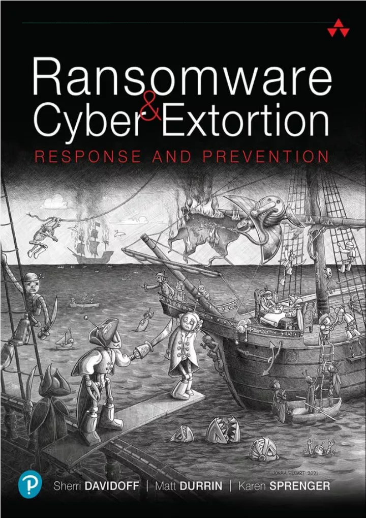 PPT - Download⚡️PDF ️ Ransomware and Cyber Extortion: Response and ...