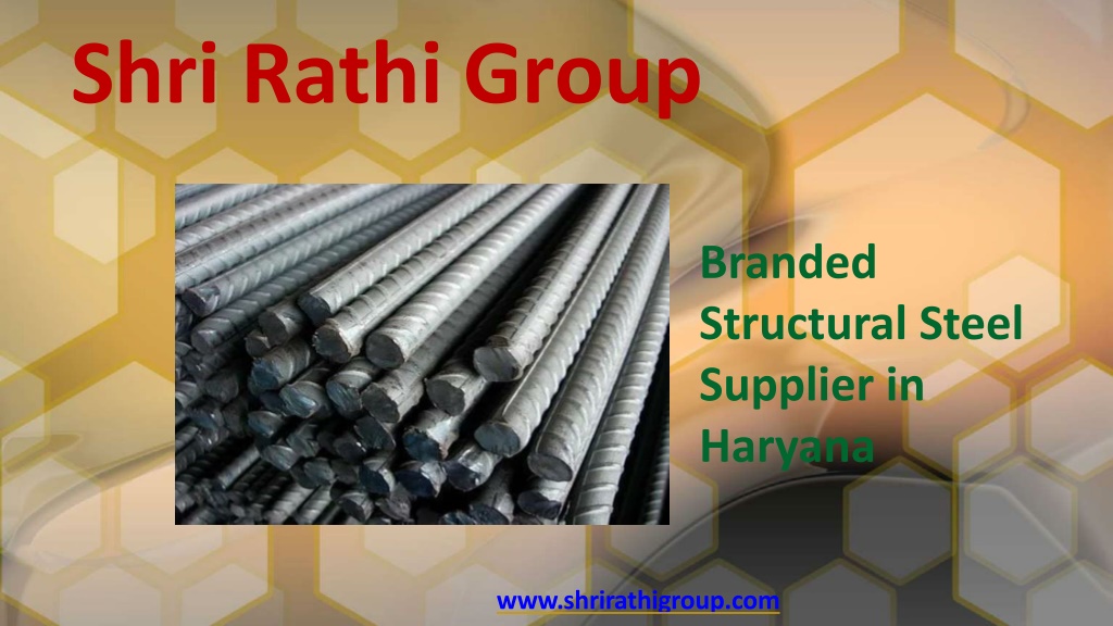 PPT - Branded Structural Steel Supplier in Haryana- Shri Rathi Group ...