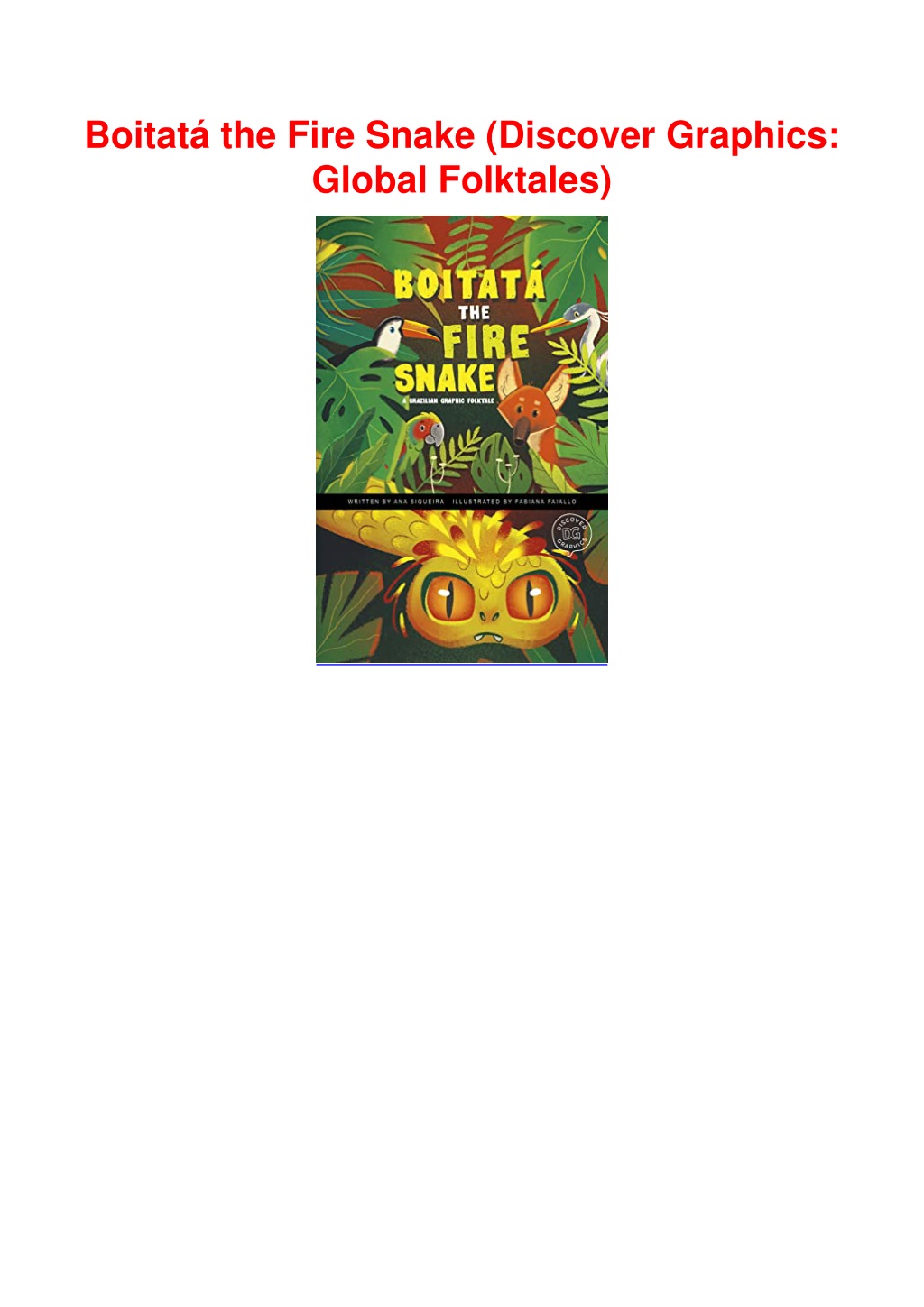 PPT - ️PDF⚡️ Boitatá the Fire Snake (Discover Graphics: Global ...