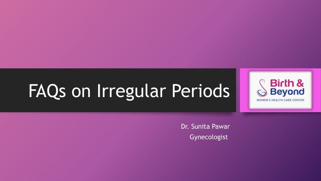 PPT - FAQ’s of Irregular periods | Gynaecologist Near HSR Layout | Dr ...