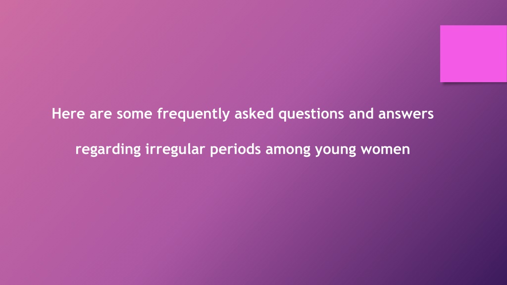 PPT - FAQ’s of Irregular periods | Gynaecologist Near HSR Layout | Dr ...