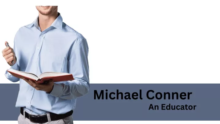 PPT - Michael Conner | An Educator PowerPoint Presentation, free ...