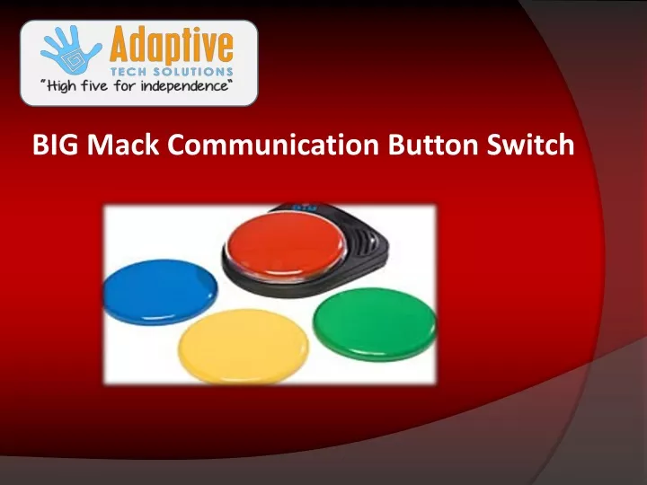 PPT - BIG Mack Communication Button Switch PowerPoint Presentation ...