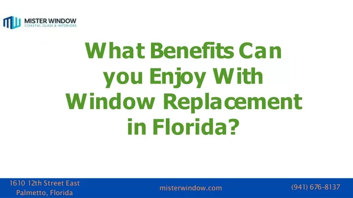 PPT - What advantages come with Florida window replacement? PowerPoint Presentation - ID:12089615