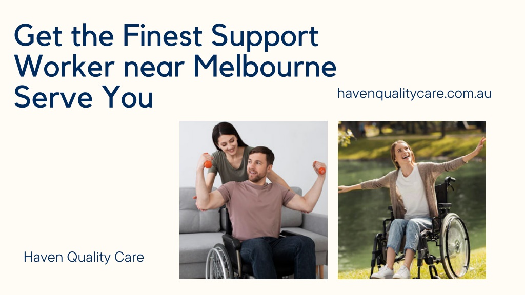 PPT - Home to the Best NDIS Support Worker near Melbourne to Serve You ...