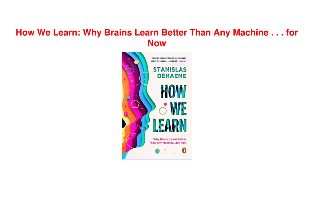 PPT - EPUB DOWNLOAD How We Learn: Why Brains Learn Better Than Any ...