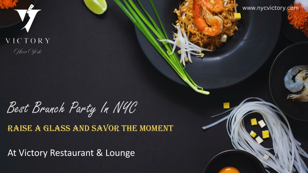 PPT - Best Brunch Party In NYC At Victory Restaurant & Lounge ...