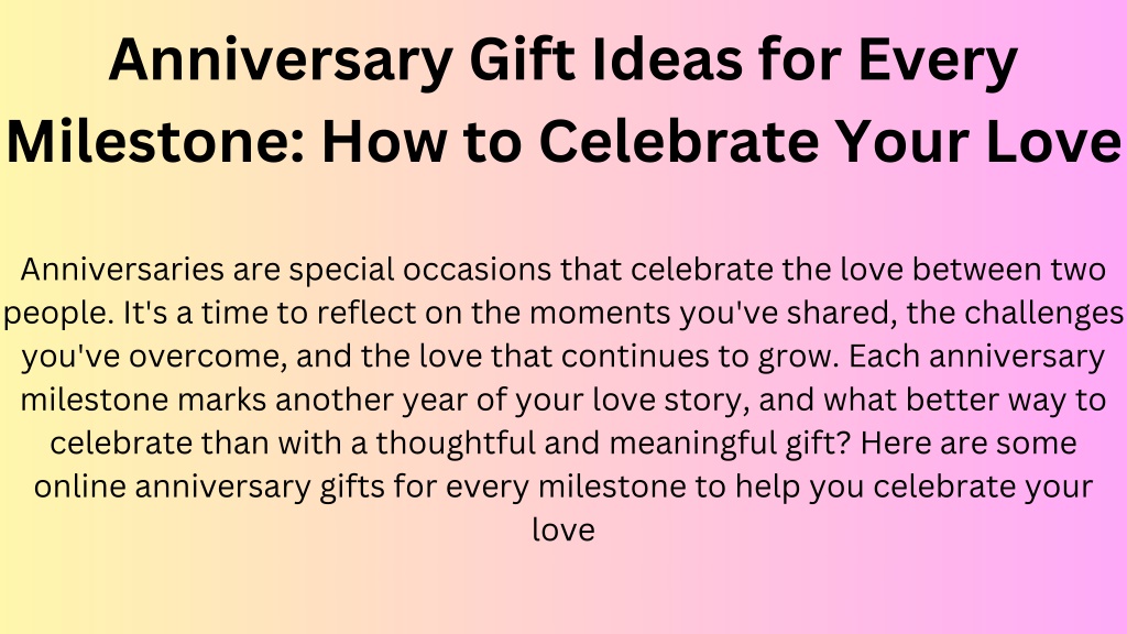 PPT - Anniversary Gift Ideas for Every Milestone How to Celebrate Your ...