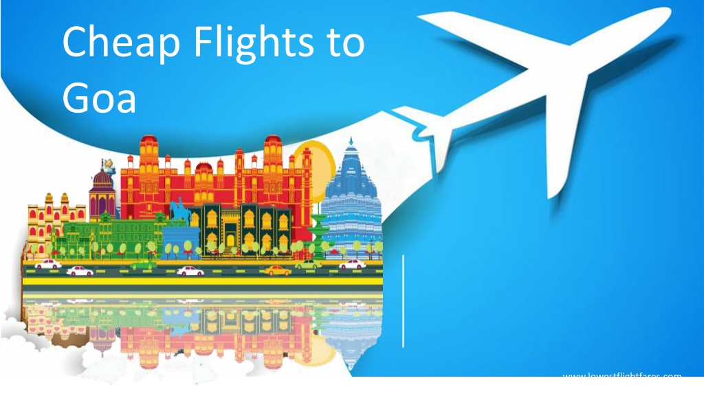 PPT - Cheap Flights to Goa PowerPoint Presentation, free download - ID ...