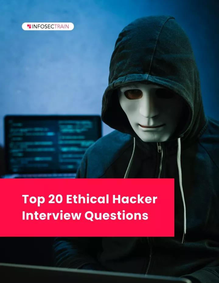 PPT - Top 20 Ethical Hacker Interview Questions PowerPoint Presentation ...