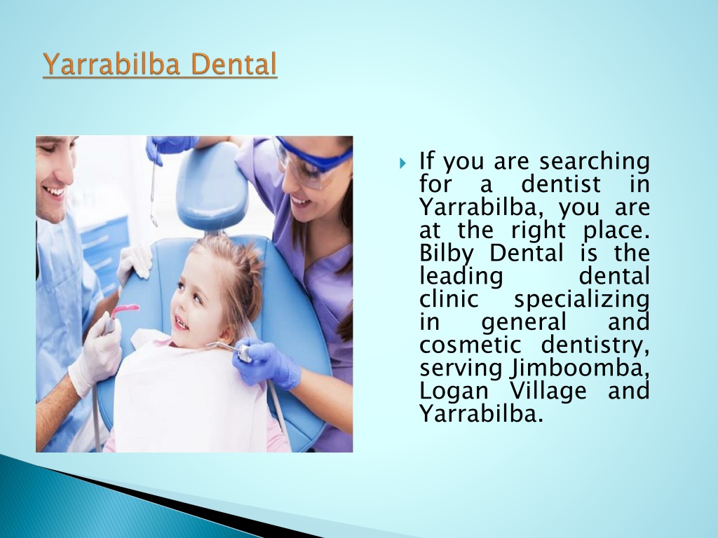 PPT - Dentist Yarrabilba - Dental Payment Plans Logan - Bilby Dental PowerPoint Presentation ...