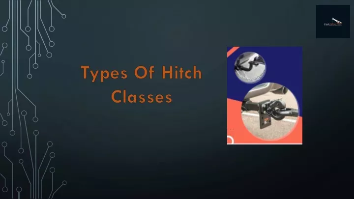 PPT - Type Of Hitch Classes PowerPoint Presentation, free download - ID ...
