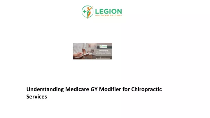 PPT - Understanding Medicare GY Modifier for Chiropractic Services ...